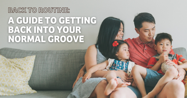 Back to Routine: A Guide to Getting Back into Your Normal Groove ...